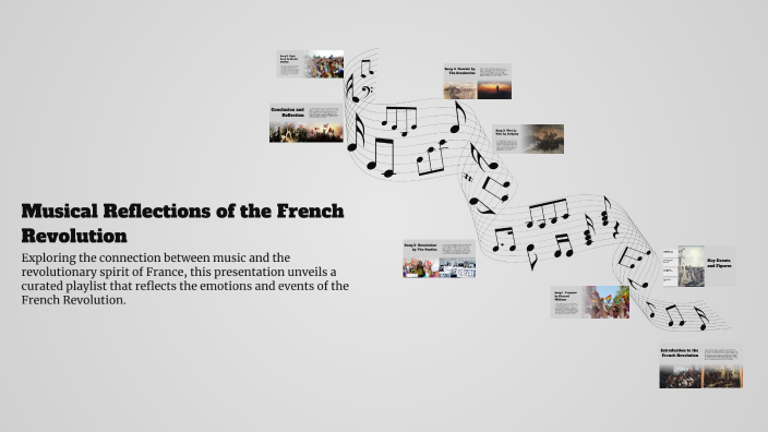 Musical Reflections of the French Revolution by Shelby Bickham on Prezi