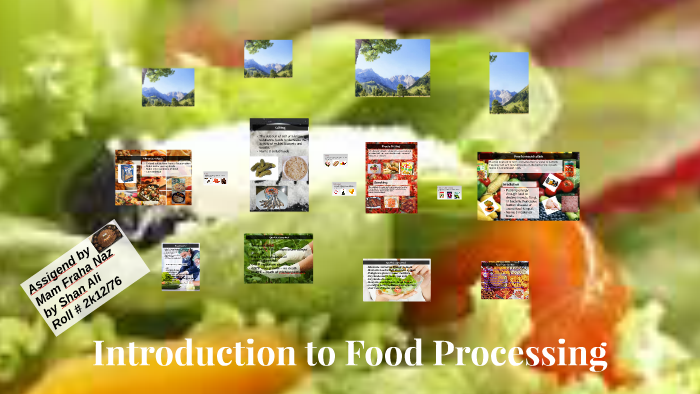 Introduction to Food Processing by shanali pathan on Prezi