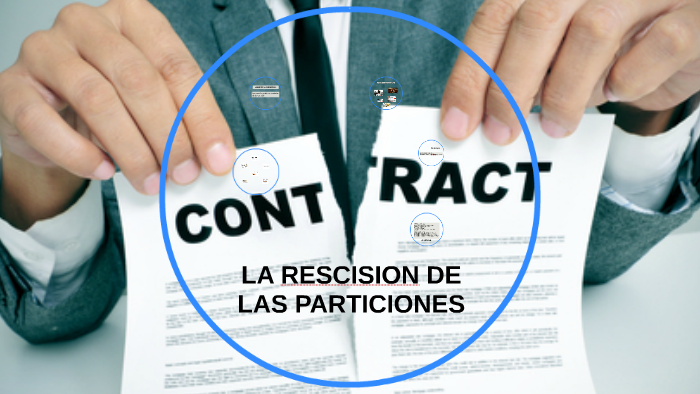 LA RESCISION DE LAS PARTICIONES by victor sabala on Prezi