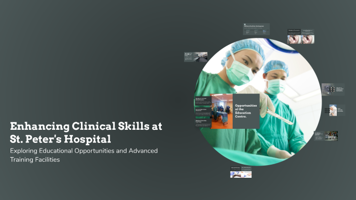 Enhancing Clinical Skills at St. Peter's Hospital by Deepa Raju on Prezi