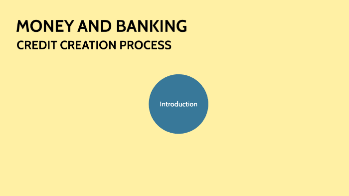 Credit creation process by SRISHTI CHAWLA on Prezi