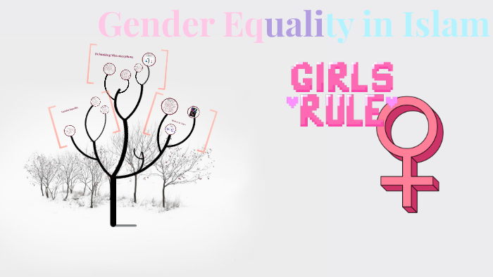 Gender Equality in Islam by Zena Ahmad on Prezi
