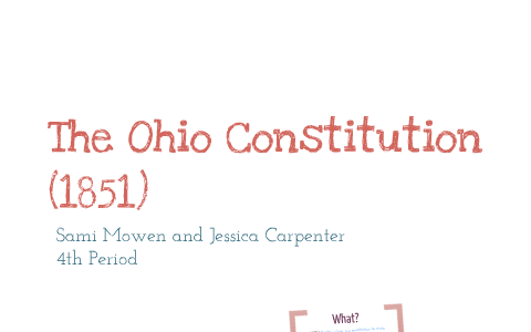 Ohio Constitution 1851 by Sami Jessica on Prezi