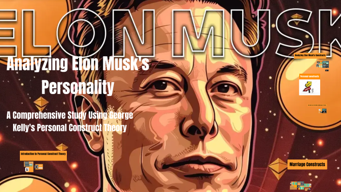Analyzing Elon Musk's Personality by mahboob sadegh on Prezi