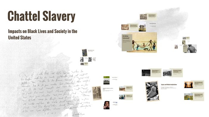 The Legacy of Chattel Slavery by Samara Ali on Prezi