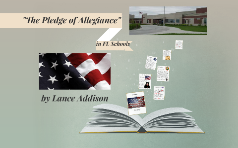"The Pledge of Allegiance" in Schools by Lance Addison on Prezi