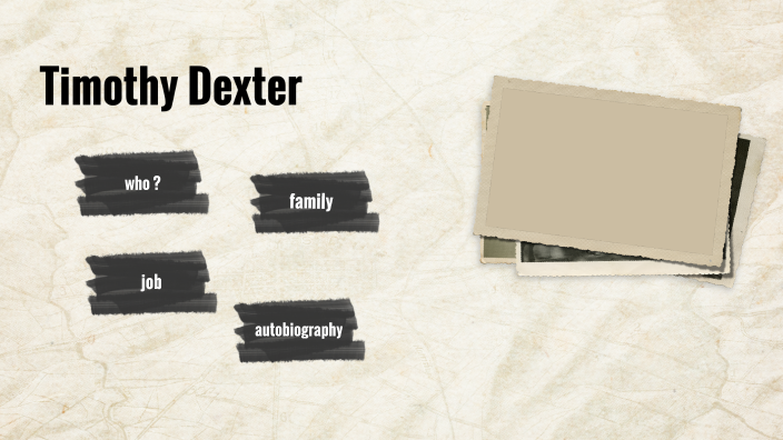 Timothy Dexter by dominik Šanta on Prezi