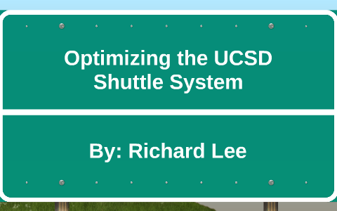 Optimizing the UCSD Shuttle Sytem by on Prezi