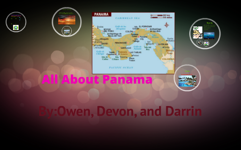 all about Panama by HLV Student on Prezi