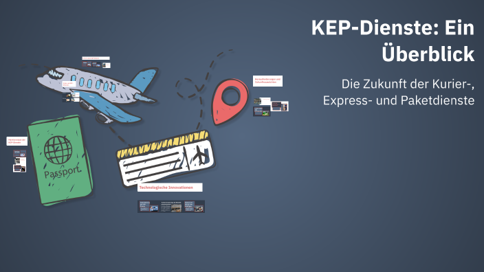 KEP-Dienste: Ein Überblick by Halil Cavildak on Prezi