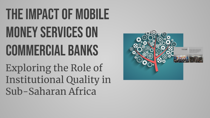 The Impact of Mobile Money Services on Commercial Banks by Selorm ...