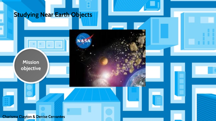 Studying near earth objects in order to monitor and protect earth by ...