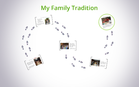 My Family Tradition by John Martins on Prezi