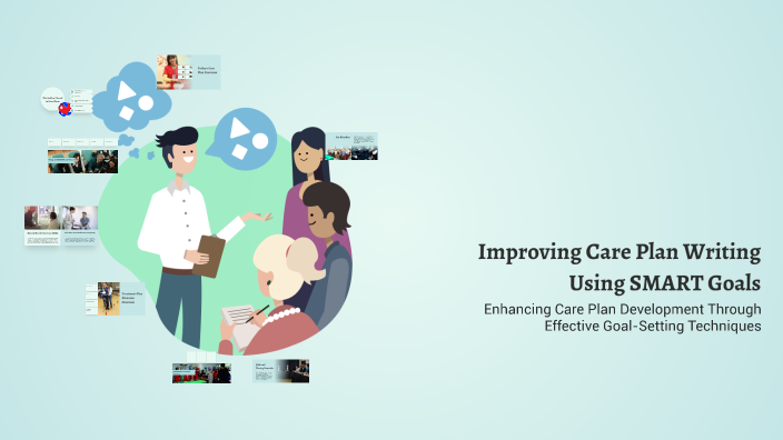 Improving Care Plan Writing Using SMART Goals by Jonathan Dominguez on ...