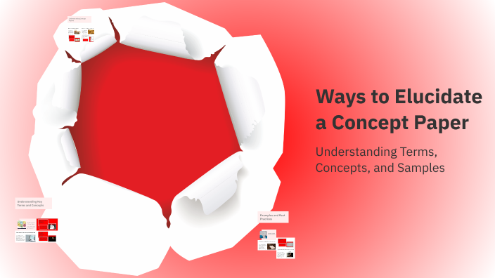 Ways to Elucidate a Concept Paper by Marineth Lumboy on Prezi