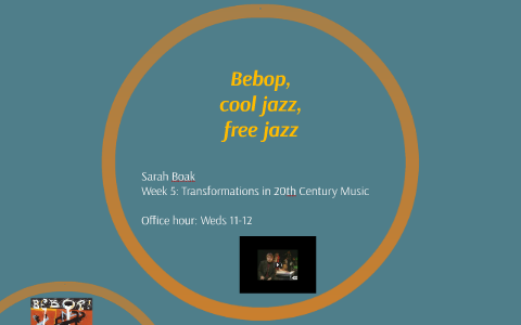 Bebop, by Sarah Boak on Prezi