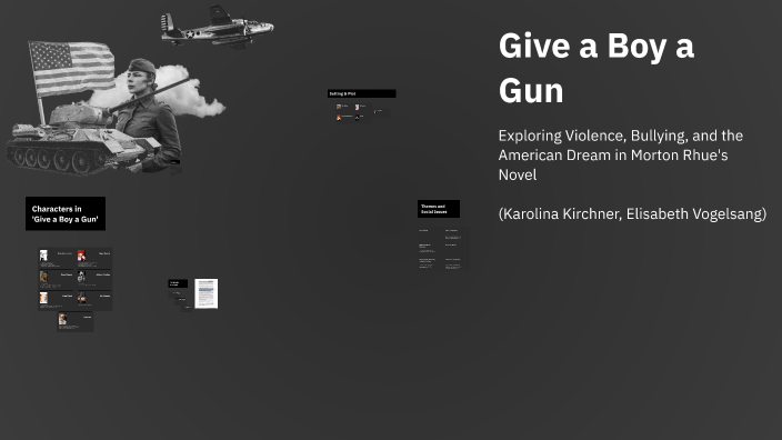 Give a Boy a Gun by Elisabeth Vogelsang on Prezi