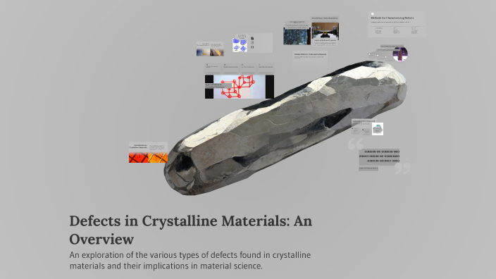 Defects in Crystalline Materials: An Overview by yami sune on Prezi