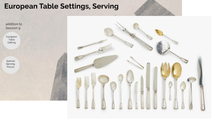 European Table Setting; Serving Pieces by Randall Price on Prezi