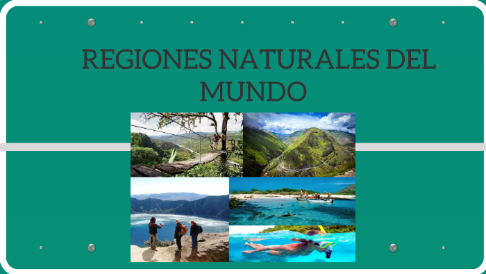 REGIONES NATURALES DEL MUNDO by yuri vanessa bravo guerrero on Prezi