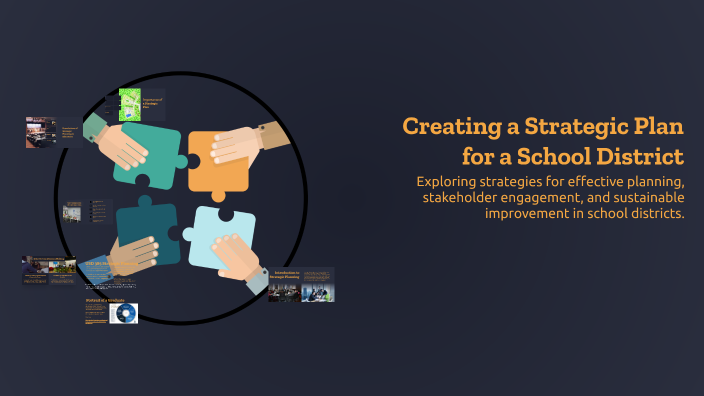Creating a Strategic Plan for a School District by Laura Scaglione on Prezi