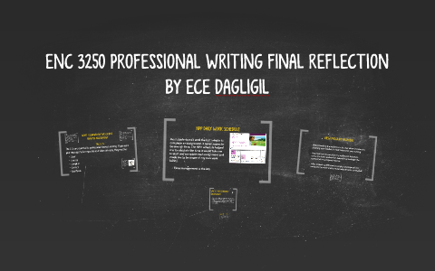 ENC 3250 FINAL REFLECTION by Ece Dagligil on Prezi