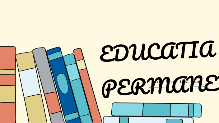 Educatia Permanenta by Alexandra Gârbea on Prezi