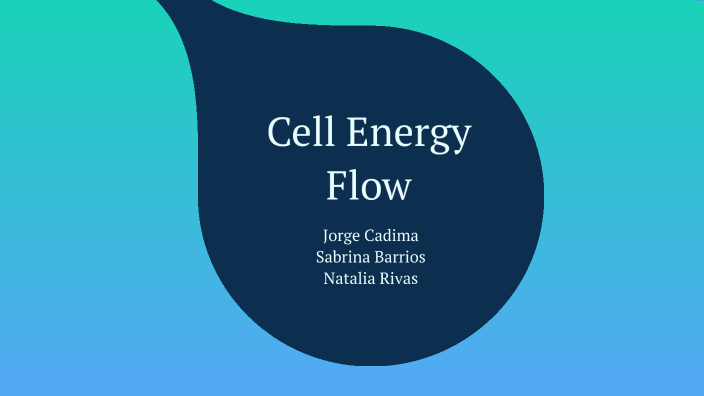 Cell Energy Flow by Jorge Cadima on Prezi