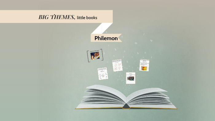 BIG THEMES - Philemon by Lee Compson on Prezi