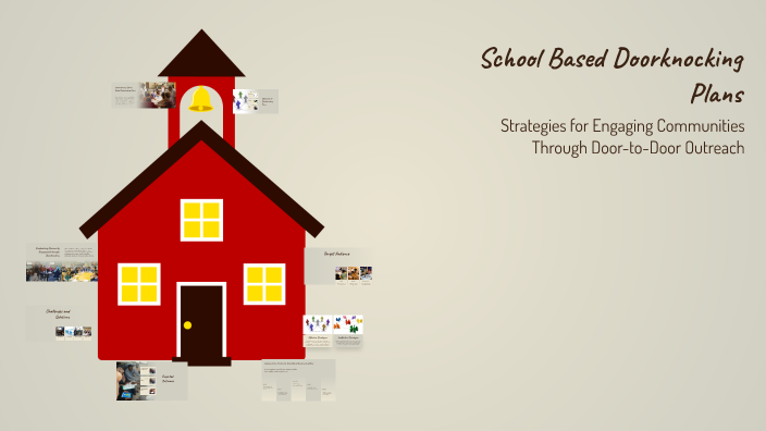 School Based Doorknocking Plans by Melanie Fernandez on Prezi