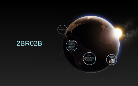 2BR02B by M Biermann on Prezi