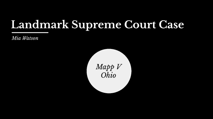 Supreme Court Case Mapp v Ohio by MIA WATSON on Prezi