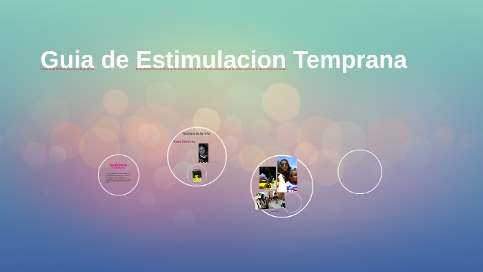 Guia de Estimulacion Temprana by Yan Ova on Prezi