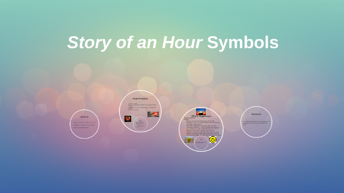 Story of an Hour Symbols by Ally Hosler on Prezi