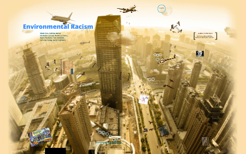 Environmental Racism by Fatima Guled on Prezi