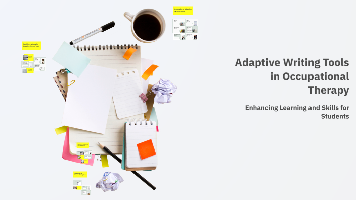 Adaptive Writing Tools in Occupational Therapy by Lina Lark on Prezi
