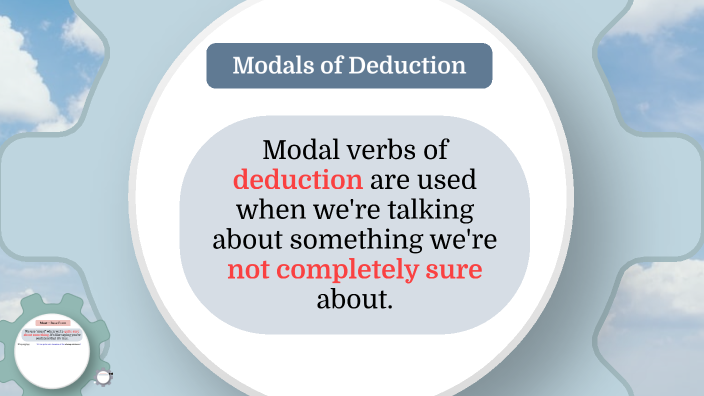 Modals of Deduction by Language teacher on Prezi
