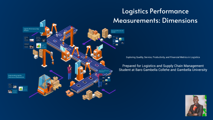 Logistics Performance Measurements: Dimensions by Ruach Dak .k on Prezi