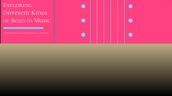 Exploring Different Kinds of Beats in Music by Francisco B. III ...