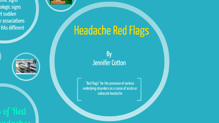 Headache Red Flags (Neurology) by Jennifer Cotton on Prezi