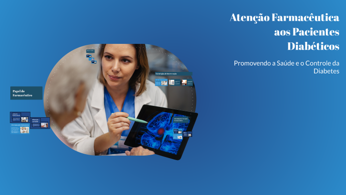 Atenção Farmacêutica aos Pacientes Diabéticos by Khananda F Mar on Prezi