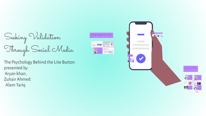 Seeking Validation Through Social Media by Arian khan on Prezi