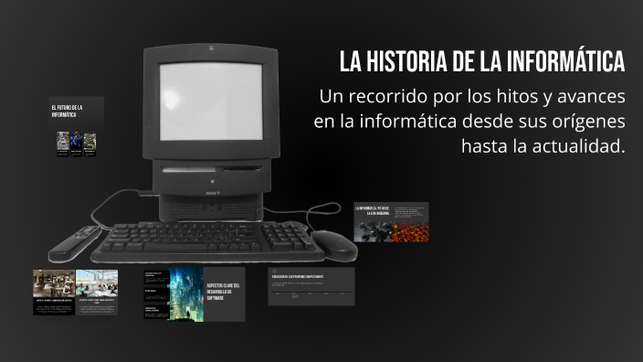 La Historia de la Informática by Dannia Geacoman Castillo on Prezi