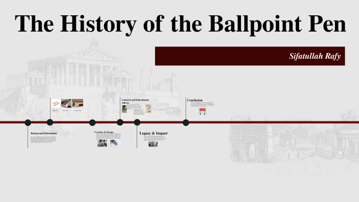 The History of the Ballpoint Pen by Sifatullah Rafy on Prezi