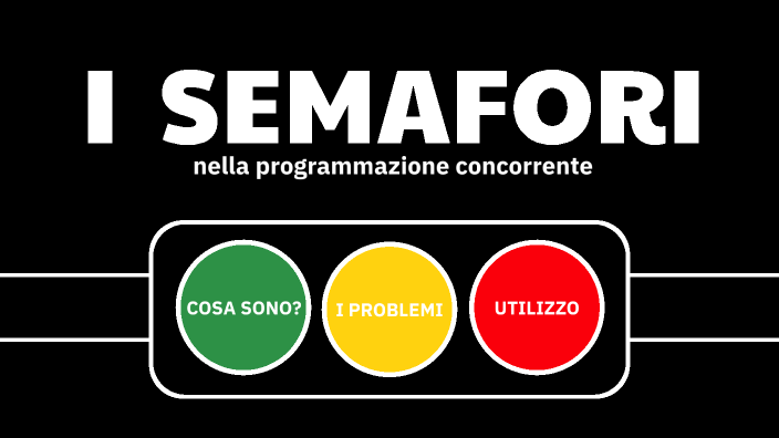 Semafori by Cechi25 on Prezi