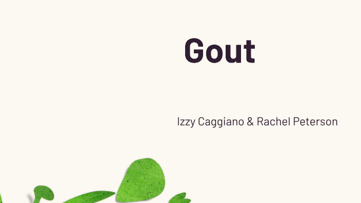 Gout by Isabella Caggiano on Prezi
