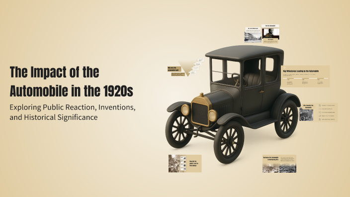 The Impact of the Automobile in the 1920s by Trinity Luce on Prezi