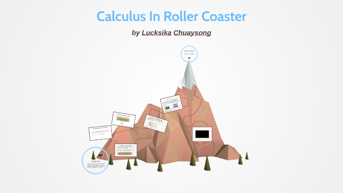 Calculus In Roller Coaster by on Prezi