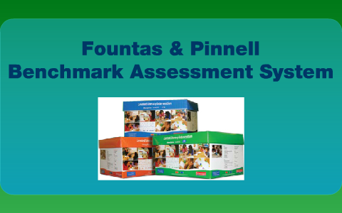 Fountas & Pinnell Benchmark Assessment System by Brenda McDermid on Prezi