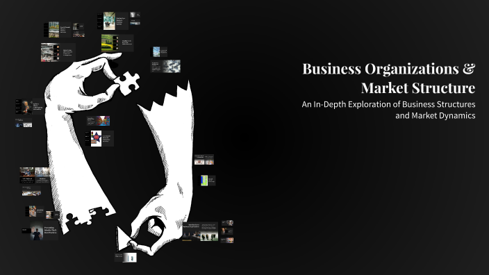 Business Organizations & Market Structure by Roger Whitlock on Prezi